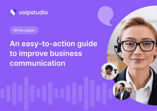 Simple steps to improve your business communications · VoIPstudio